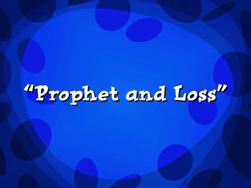 Prophet and Loss | Disney Wiki | Fandom