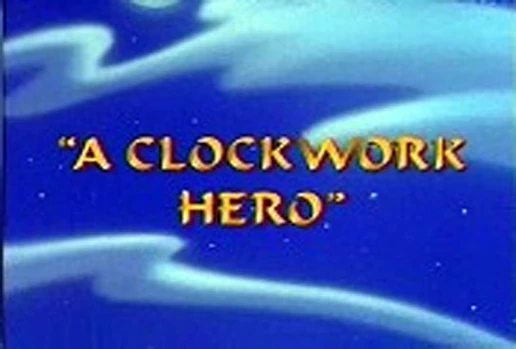 A Clockwork Hero | Disney Wiki | Fandom