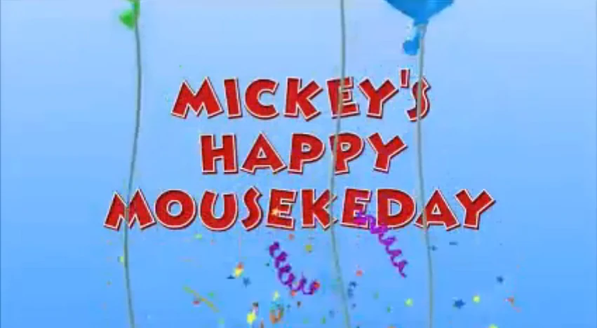 Mickey's Happy Mousekeday | Disney Wiki | Fandom