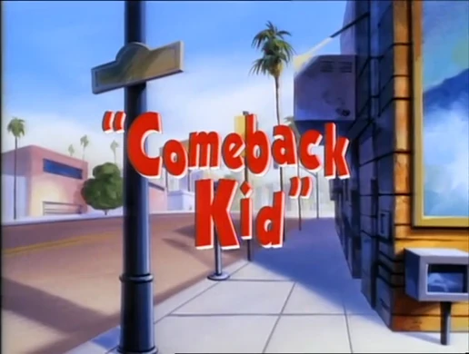 Comeback Kid | Disney Wiki | Fandom