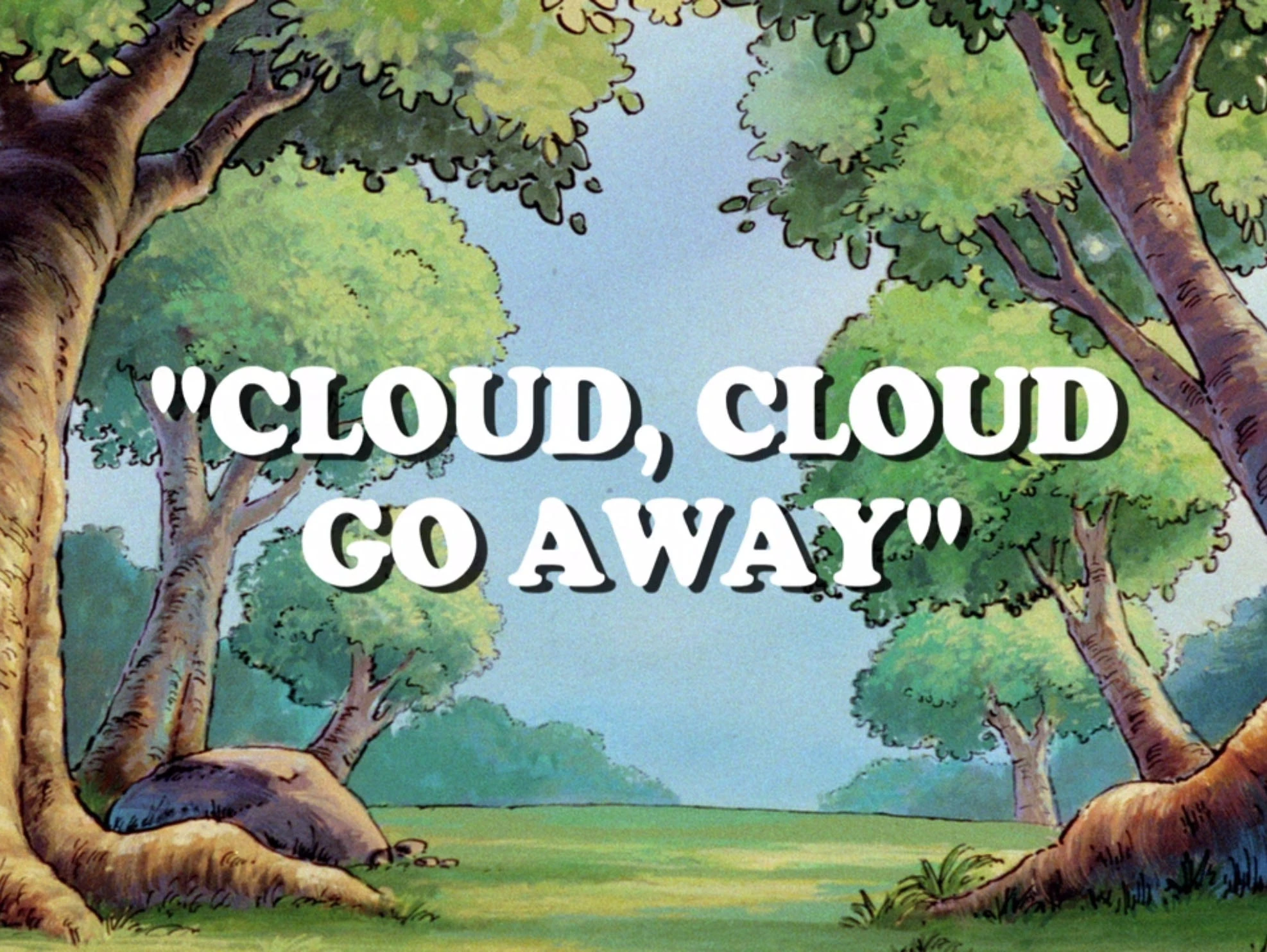 Cloud, Cloud Go Away | Disney Wiki | Fandom