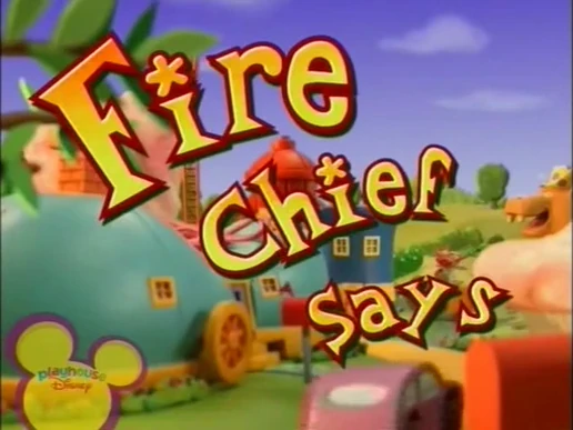 Fire Chief Says | Disney Wiki | Fandom