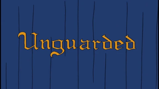Unguarded | Disney Wiki | Fandom