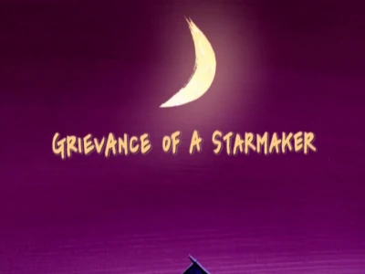 Grievance of a Starmaker | Disney Wiki | Fandom