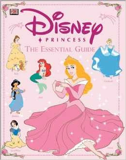 Disney Princess: The Essential Guide | Disney Wiki | Fandom