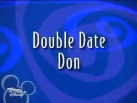 Double Date Don | Disney Wiki | Fandom