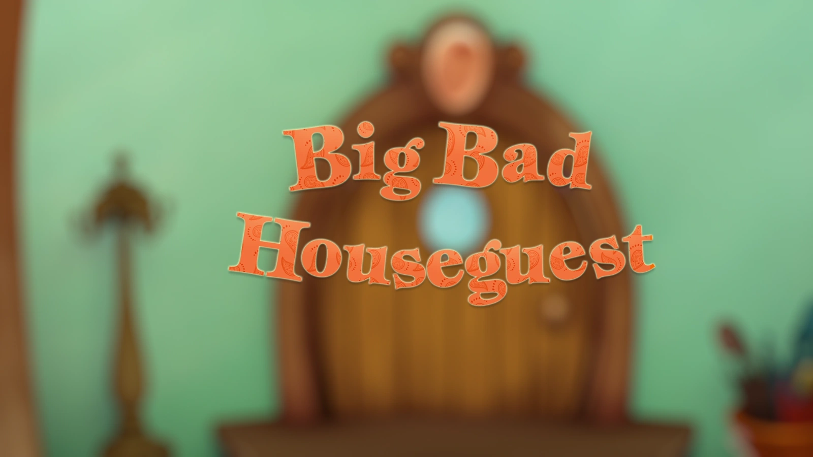 Big Bad House Guest | Disney Wiki | Fandom