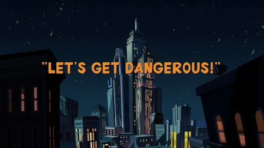Let's Get Dangerous! | Disney Wiki | Fandom