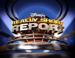 Disney's Really Short Report | Disney Wiki | Fandom