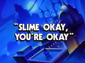 Slime OK, You're OK | Disney Wiki | Fandom