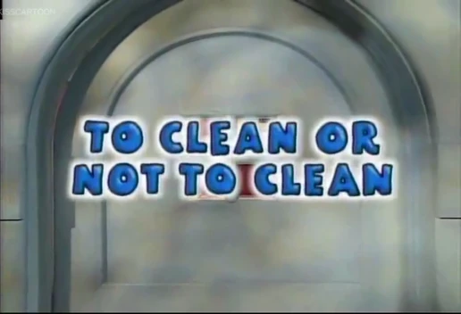To Clean or Not to Clean | Disney Wiki | Fandom