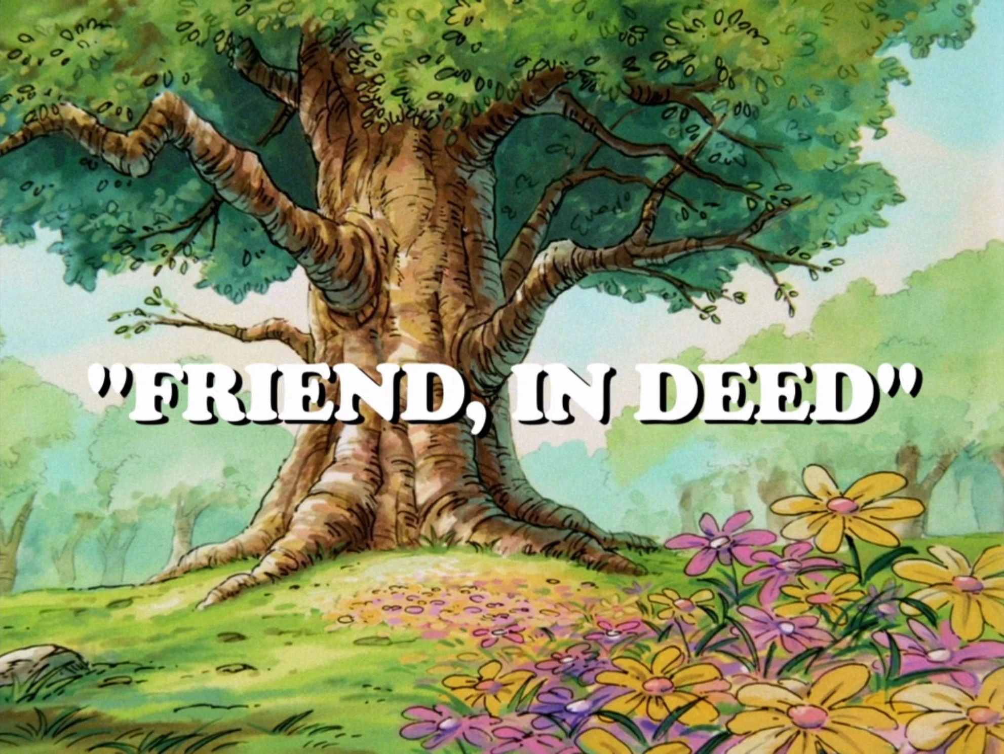 Friend, In Deed | Disney Wiki | Fandom