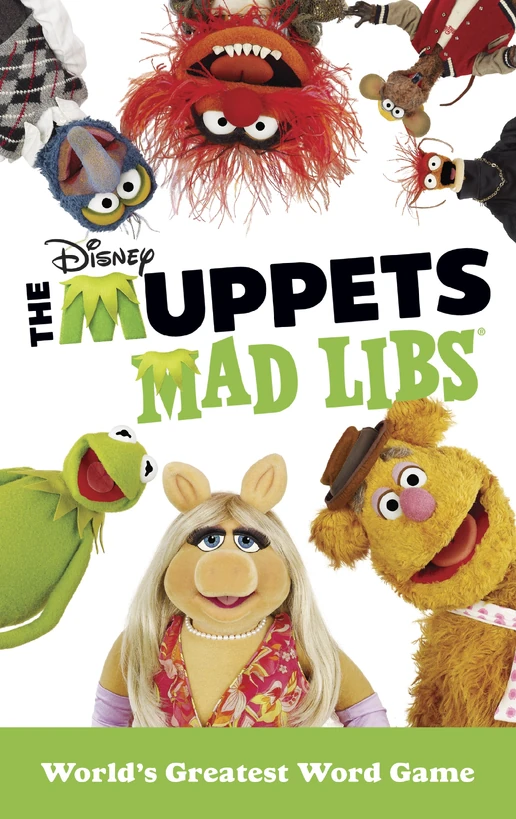 The Muppets Mad Libs | Disney Wiki | Fandom