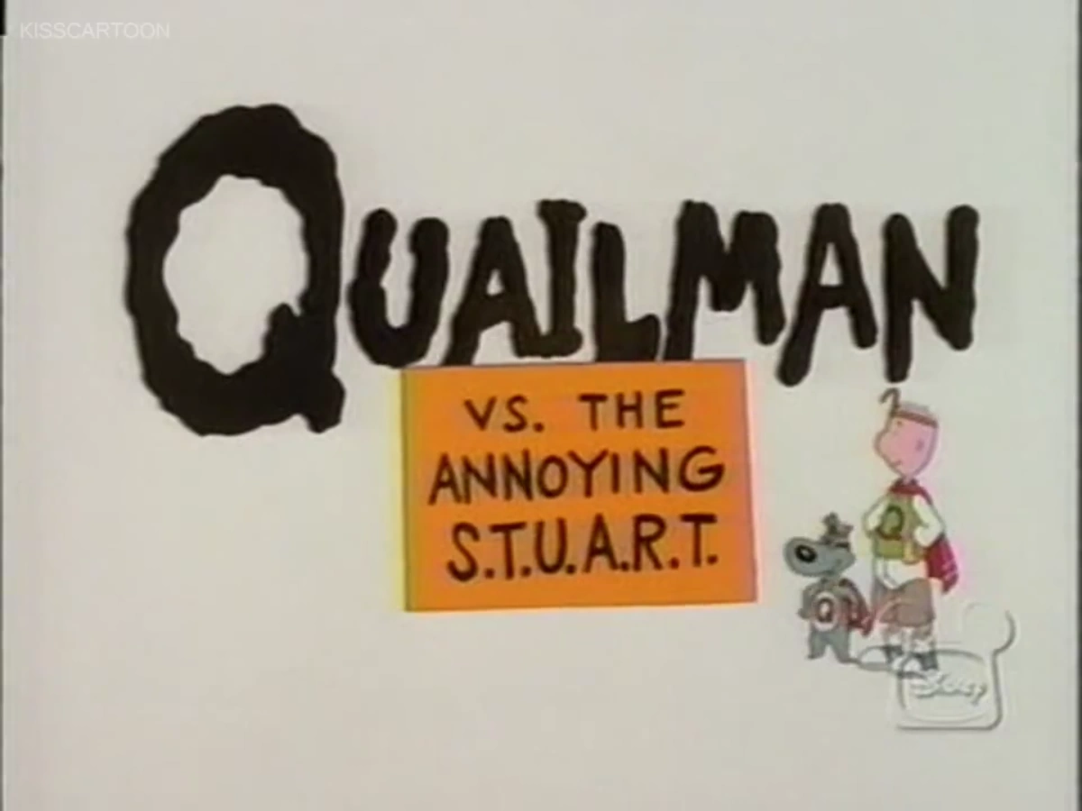 Quailman Vs. the Annoying S.T.U.A.R.T. | Disney Wiki | Fandom