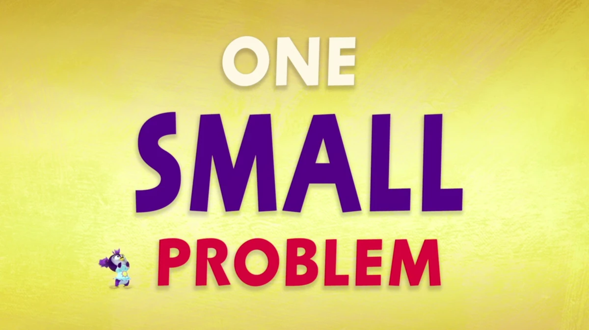 One Small Problem | Disney Wiki | Fandom