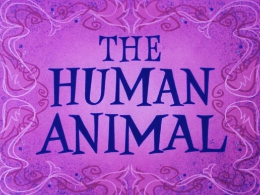You, The Human Animal | Disney Wiki | Fandom