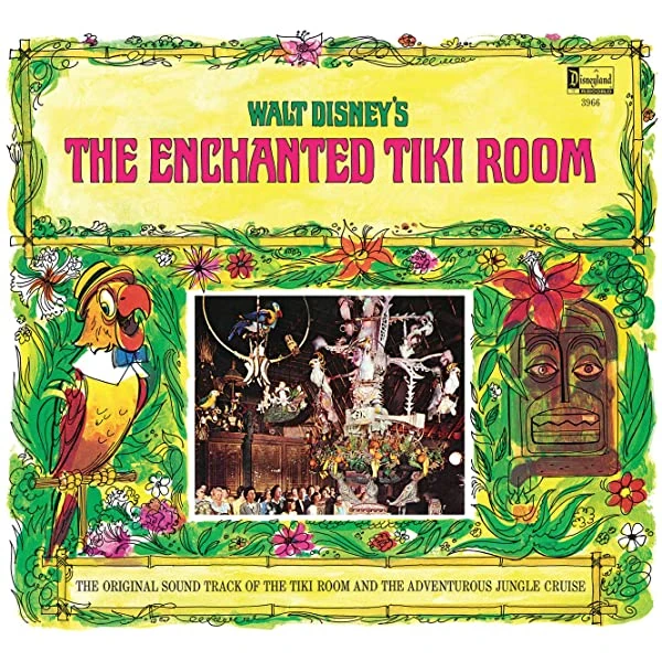 Walt Disney's Enchanted Tiki Room (album) | Disney Wiki | Fandom