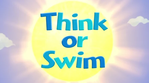Think or Swim | Disney Wiki | Fandom