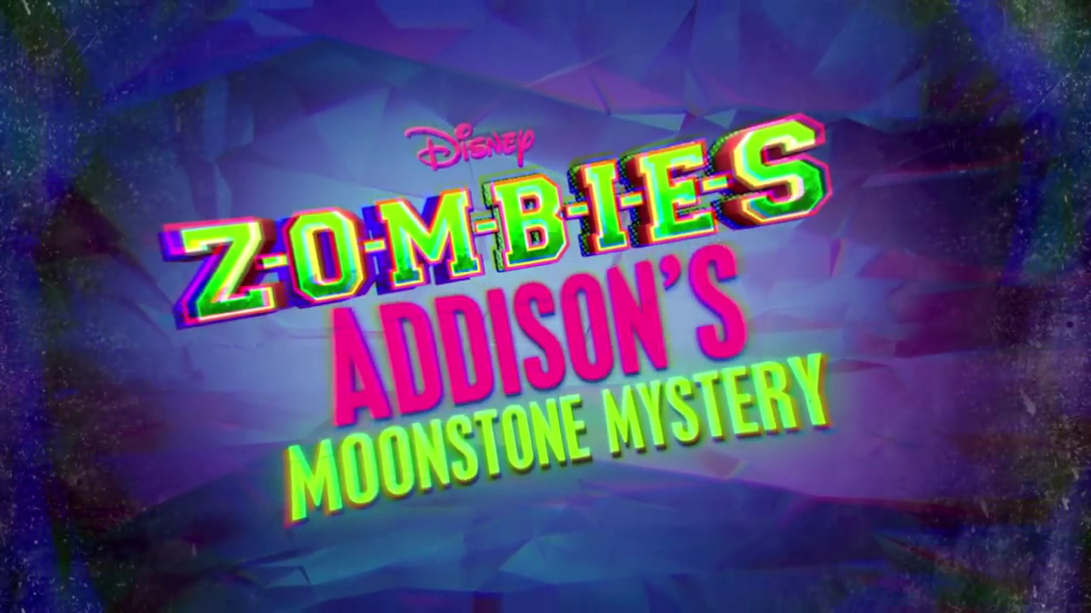 Zombies: Addison's Moonstone Mystery | Disney Channel Wiki | Fandom