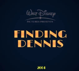 Finding Dennis (2004 film) | Disney Fanon Wiki | Fandom