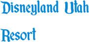 Disneyland Utah Resort | Disney Parks Fanon Wiki | Fandom
