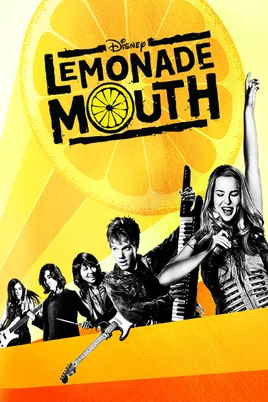 Lemonade Mouth – Die Geschichte einer Band | DisneyPlus Wiki | Fandom