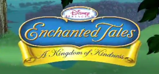 Disney Princess Enchanted Tales: A Kingdom of Kindness | Wiki Disney ...