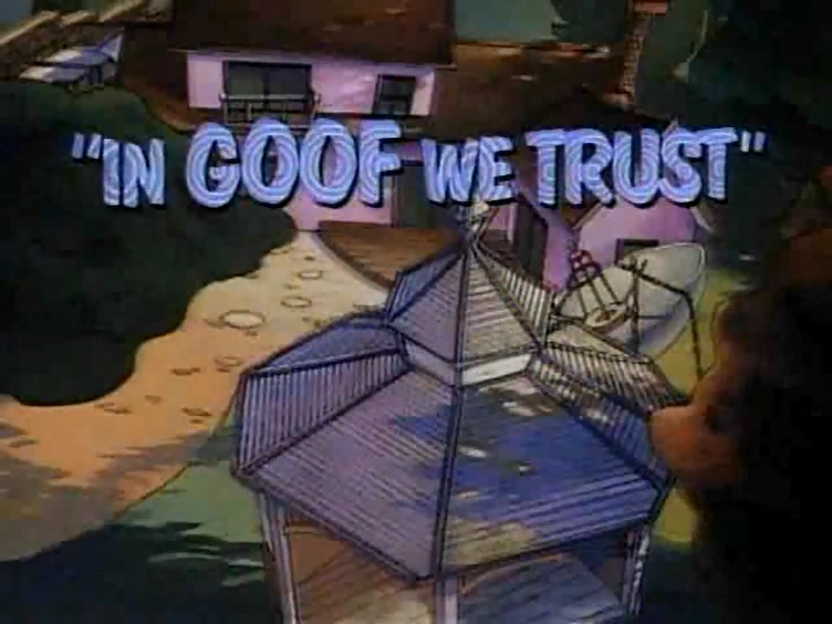 In Goof We Trust | Disney's Goof Troop Wiki | Fandom