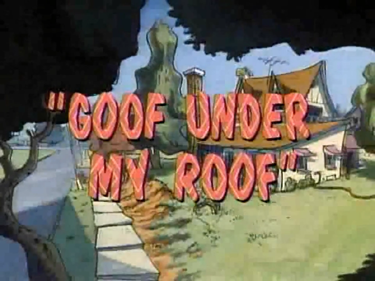 Goof Under My Roof | Disney's Goof Troop Wiki | Fandom