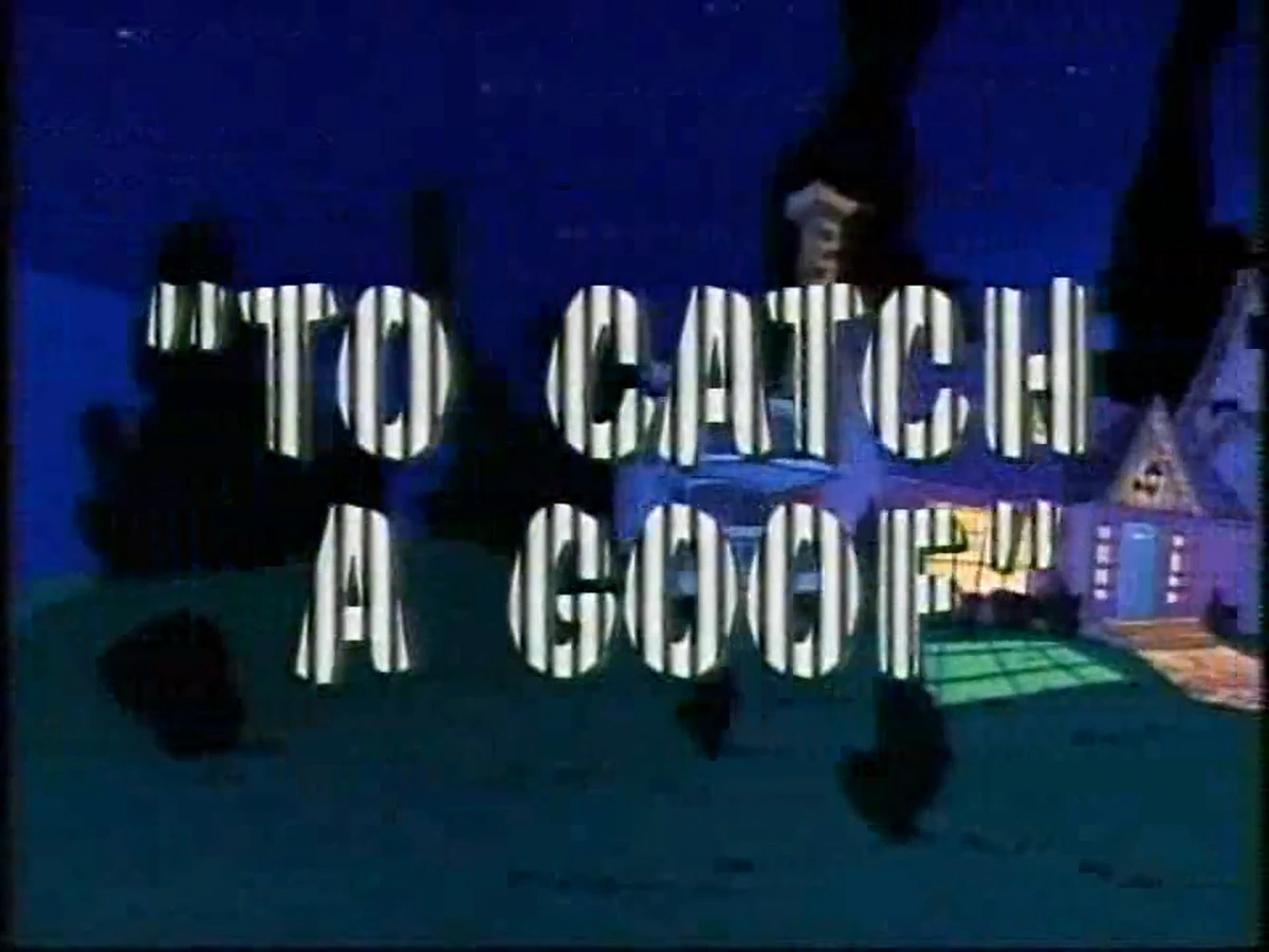 To Catch a Goof | Disney's Goof Troop Wiki | Fandom