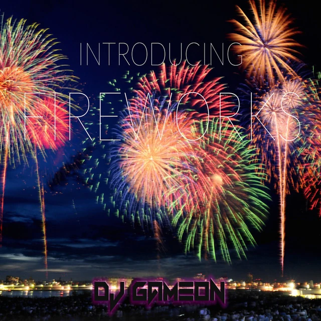 Fireworks | DJ GameOn Wiki | Fandom