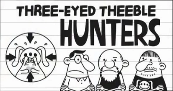 Three-Eyed Theeble Hunters | Diary of a Wimpy Kid Wiki | Fandom