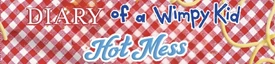 Diary of a Wimpy Kid: Hot Mess | Diary of a Wimpy Kid Wiki | Fandom