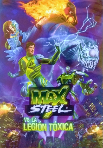 Max Steel: La legión tóxica | Propuestas de fans del Doblaje | Fandom