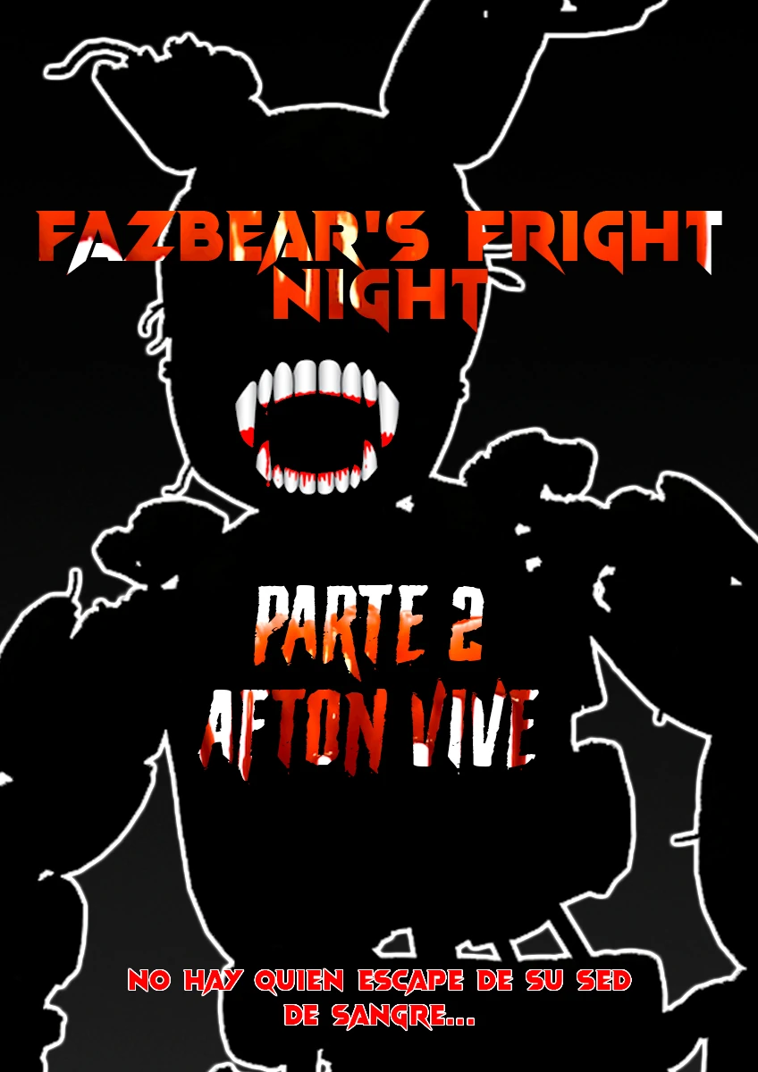 Fazbear's Fright Night Parte 2: Afton vive | Propuestas de fans del ...