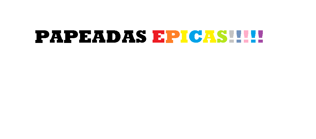 Papeadas Epicas | Propuestas de fans del Doblaje | Fandom