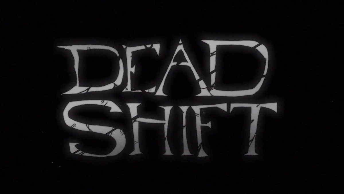 Dead Shift | Doblaje Wiki | Fandom