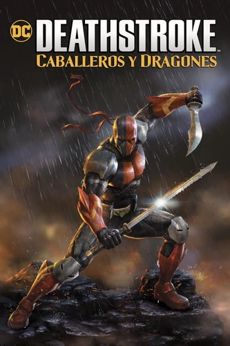 Deathstroke: Caballeros y dragones | Doblaje Wiki | Fandom