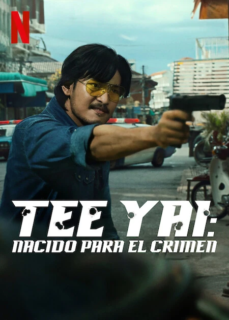 Tee Yai: Nacido para el crimen | Doblaje Wiki | Fandom