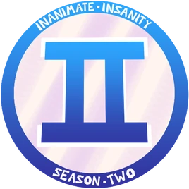 Inanimate Insanity II | Doblaje Wiki | Fandom