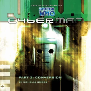 Cyberman - Part 3: Conversion | Doctor Who Collectors Wiki | Fandom