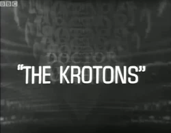 The Krotons | Doctor Who Collectors Wiki | Fandom