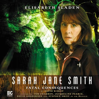 Sarah Jane Smith: Fatal Consequences | Doctor Who Collectors Wiki | Fandom