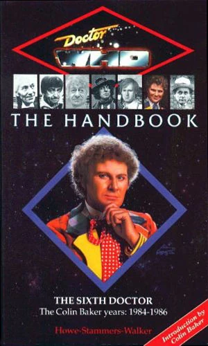 Doctor Who - The Handbook: The Sixth Doctor | Doctor Who Collectors ...