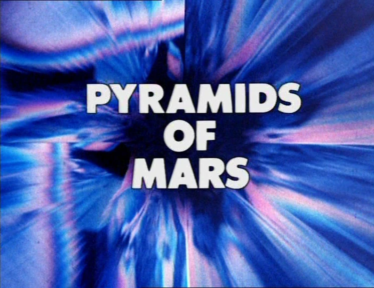 Pyramids of Mars | Doctor Who Collectors Wiki | Fandom