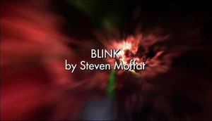 Blink | Doctor Who Collectors Wiki | Fandom