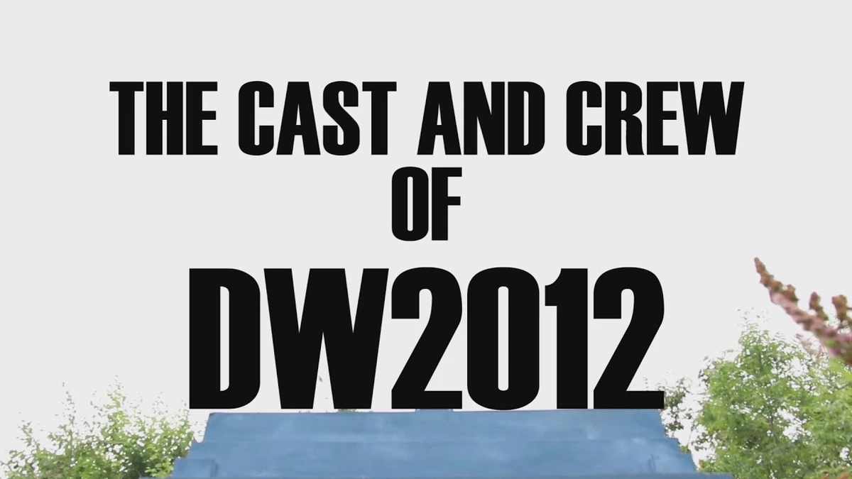 DW2012 Entire Cast & Crew 500 Miles Special | The Unlicensed Doctor Who ...