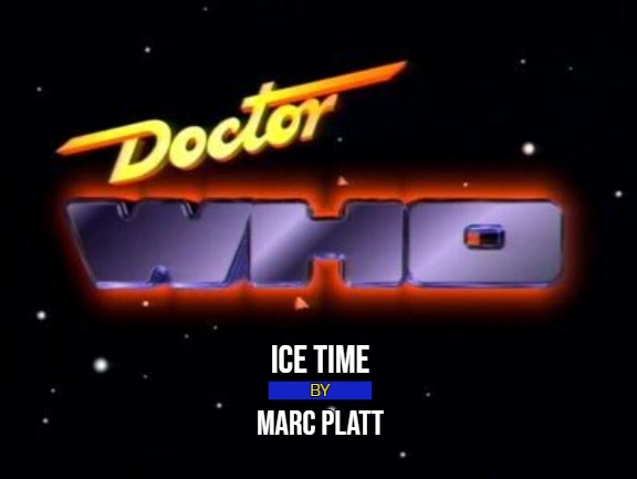 Ice Time (TV story) | Doctor Who: Post-1989 Wiki | Fandom