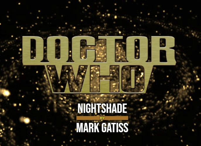 Nightshade (TV story) | Doctor Who: Post-1989 Wiki | Fandom
