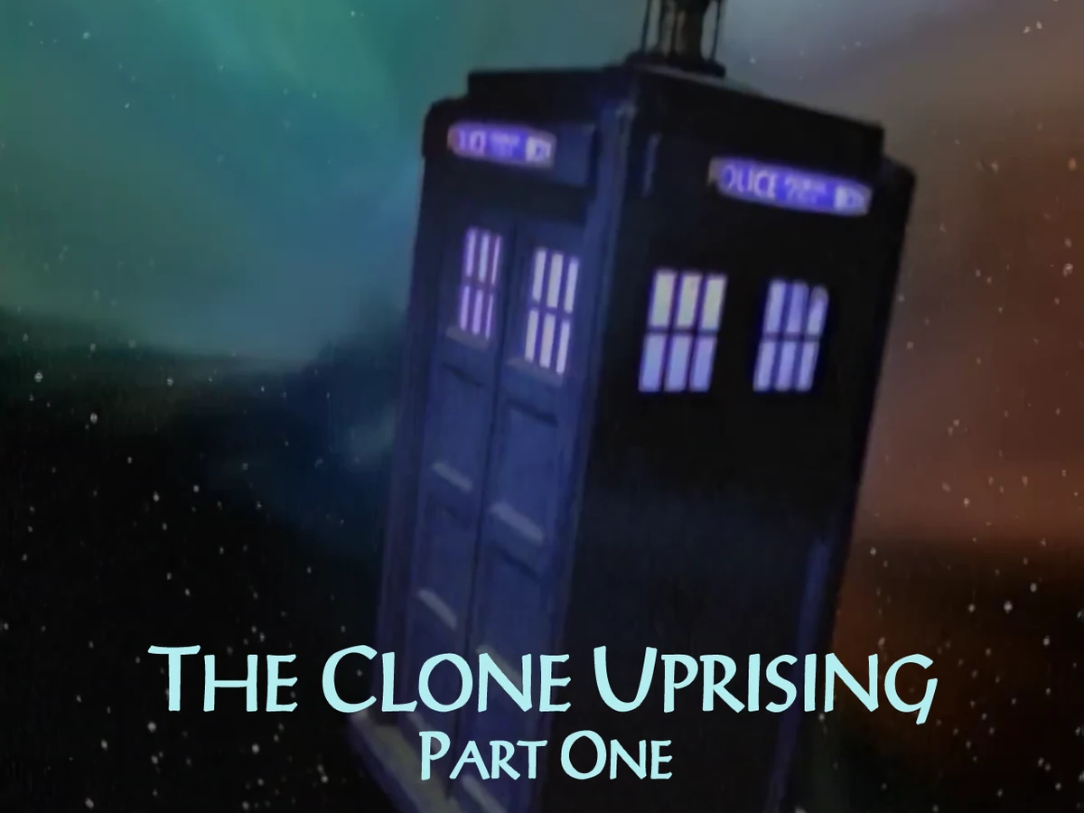 The Clone Uprising (TV Story) | Doctor Who: Unwildered Wiki | Fandom